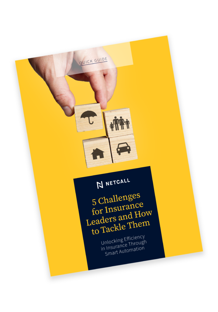 5 Challenges for Insurance Leaders and How to Tackle Them - Netcall